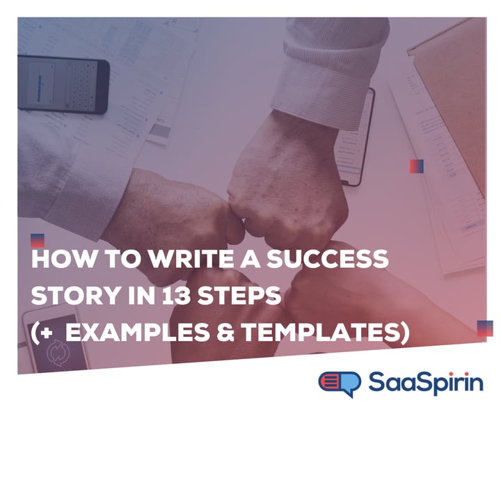 What is and How to Write a Success Story About A Client?